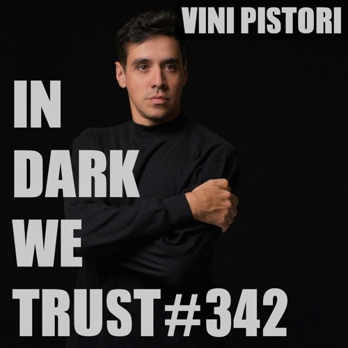 Vini Pistori - Berny's In Dark We Trust #342 2024-12-23