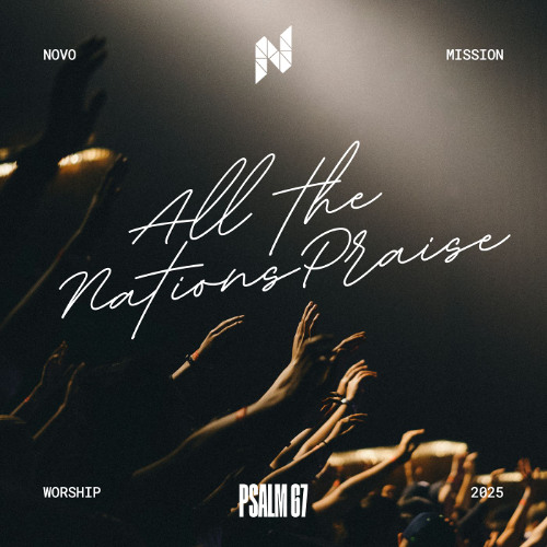Stream All the Nations Praise (Psalm 67) by Novo Mission | Listen ...