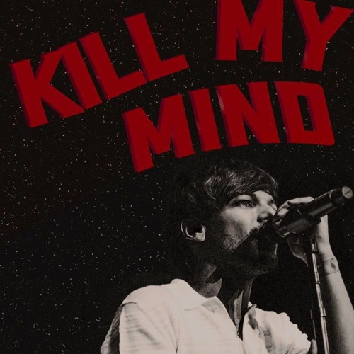 Stream Louis Tomlinson – Kill My Mind (slowed+reverb) by hlx Stream Louis Tomlinson – Kill My Mind (slowed+reverb) by hlx