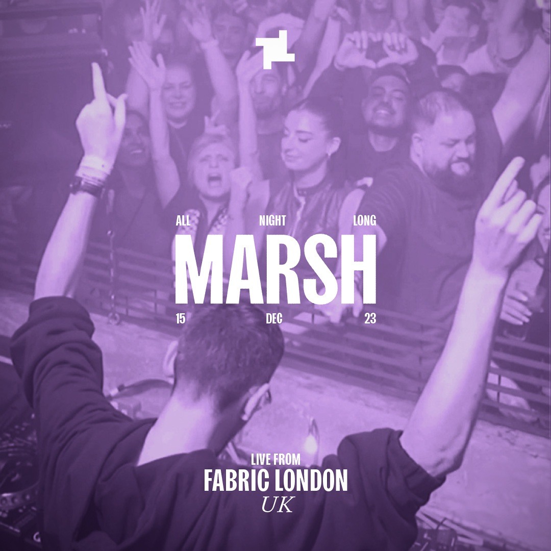 Stream Marsh - Fabric London, All Night Long Set, 15th Dec, 2023 by ...