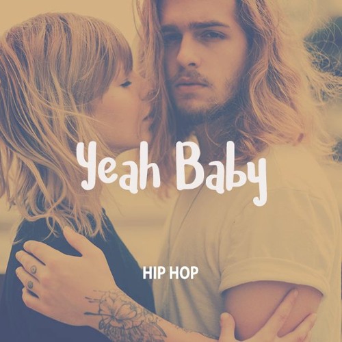 Stream Yeah Baby by HookSounds | Listen online for free on SoundCloud
