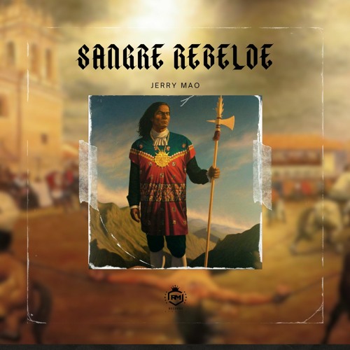 Stream Sangre Rebelde: El Rap de la Rebelión de Túpac Amaru II - Jerry Mao by Jerry Mao | Listen ...