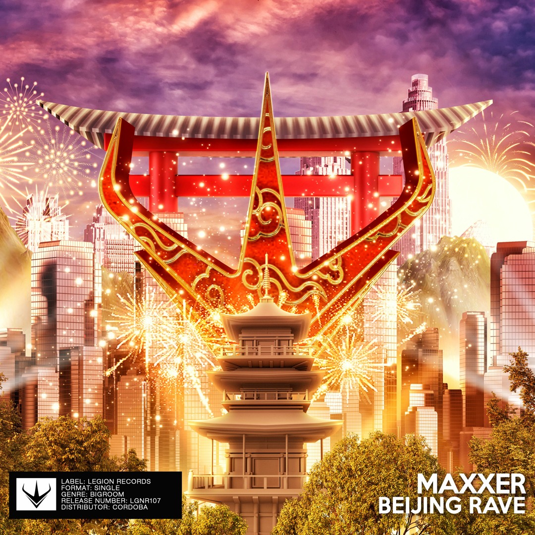 Stream Maxxer - Beijing Rave [OUT NOW!] by Legion Records | Listen ...