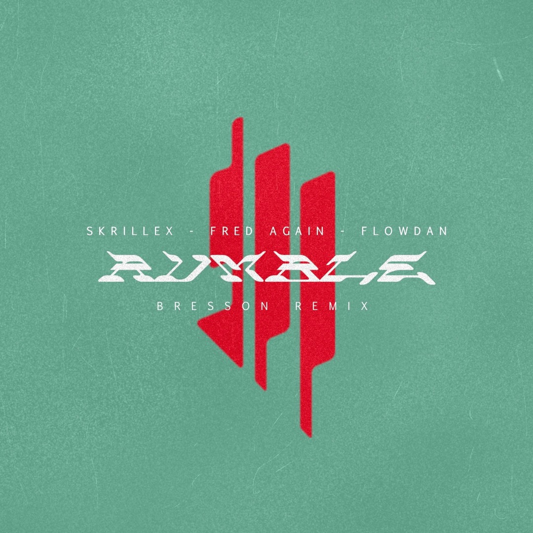 Stream SKRILLEX, FRED AGAIN.. & FLOWDAN - RUMBLE (BRESSON DNB FLIP) by ...