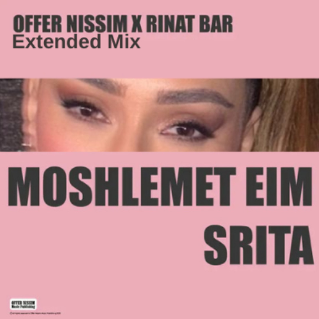 Stream Offer Nissim ft. Rinat Bar Moshlemet Eim Srita Extended Mix ...