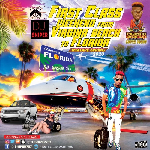 Stream DJ SNIPER PRESENTS FIRST CLASS WEEKEND FROM VIRGINA TO FLORIDA ...