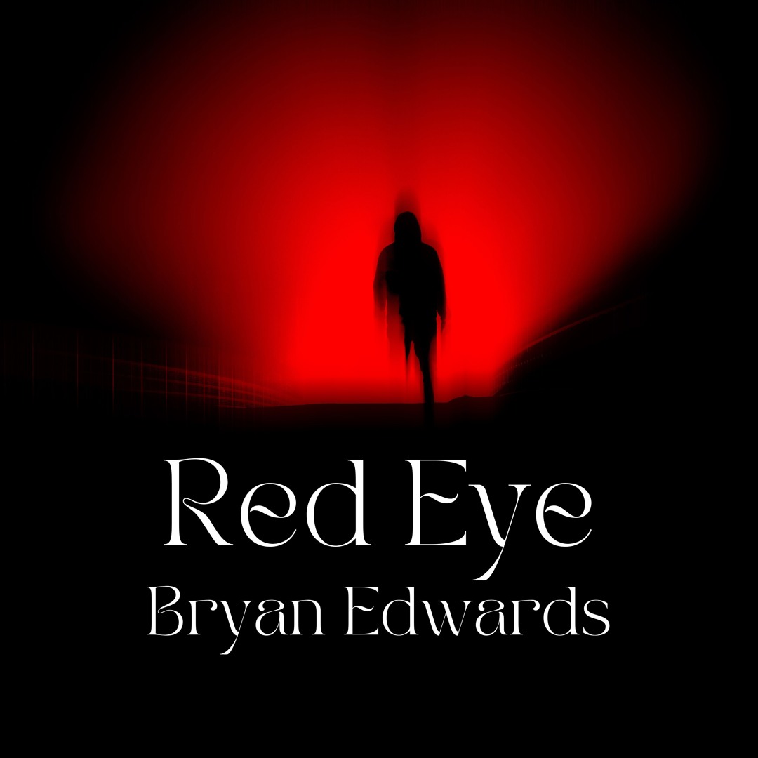 Stream Red Eye (Remastered 2) by Bryan Edwards | Listen online for free ...