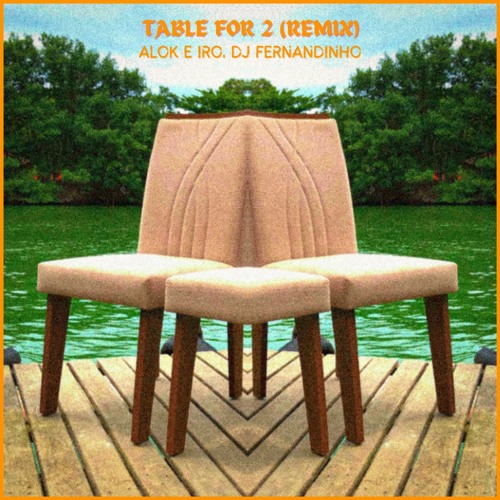 Stream Alok & IRO - Table For 2 (Dj Fernandinho 128 Remix) by Dj ...
