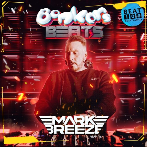 Stream Bonkers Beats #142 on Beat 106 Scotland with Mark Breeze 150324 ...
