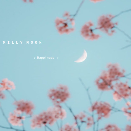 Stream episode MILLY MOON : Happiness by M I L L Y M O O N podcast ...