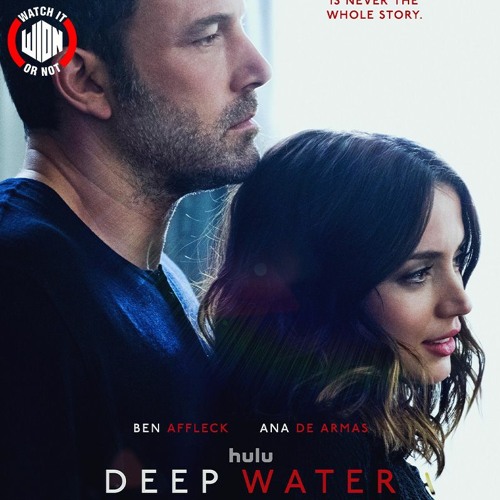 Stream episode Deep Water Review by Watch It Or Not TV podcast | Listen ...