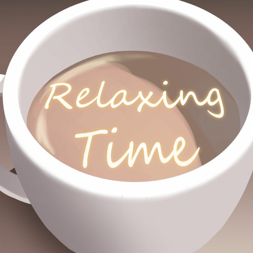 Stream Relaxing Time by Sora72iro | Listen online for free on SoundCloud