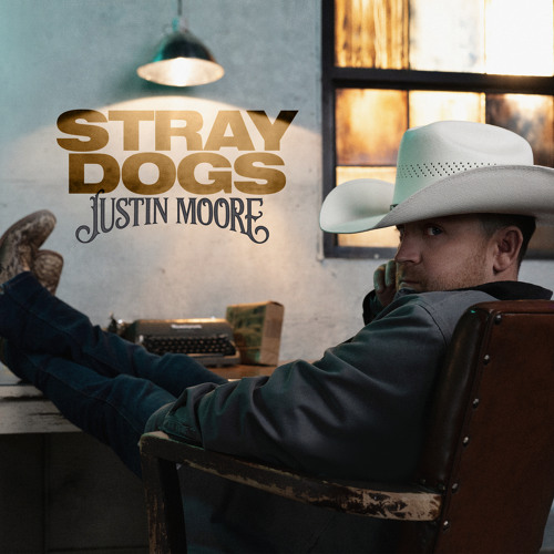 Stream Stray Dogs by Justin Moore | Listen online for free on SoundCloud