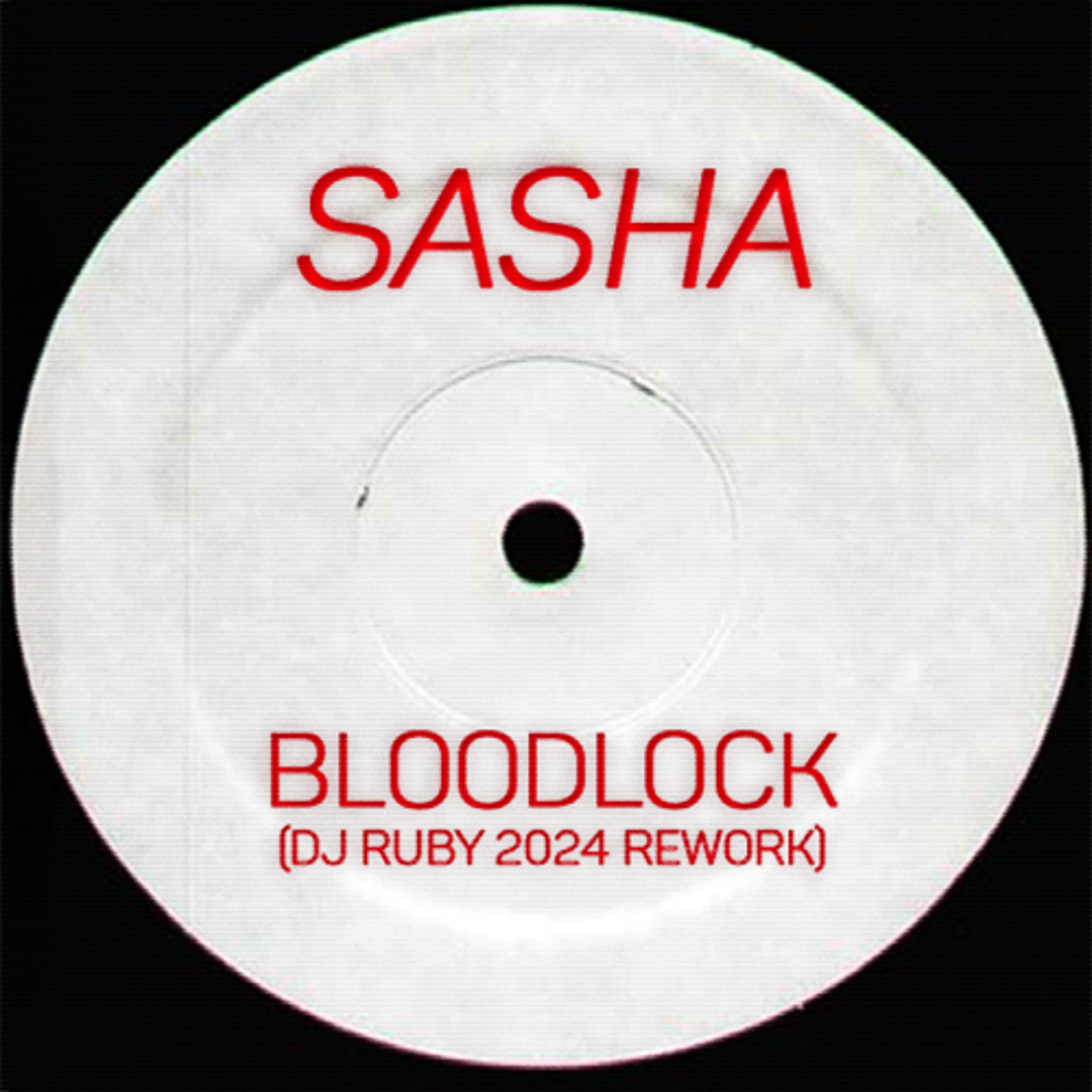 Stream Sasha - Bloodlock (DJ Ruby 2024 Rework) [FREE DOWNLOAD] by DJ Ruby | Listen online for ...