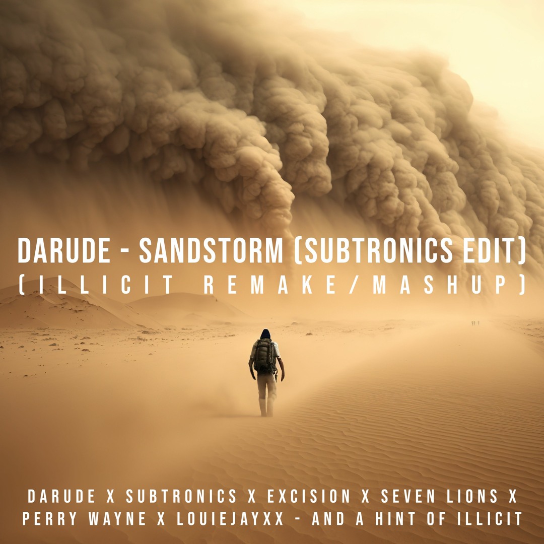 Stream Darude - Sandstorm (Subtronics edit) [illicit re-edit]ft ...