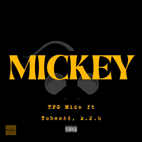 Stream Mickey(feat.Tobes44) by T.F.G Mide | Listen online for free on ...