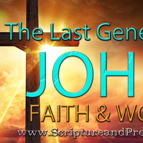 Stream 1 John - Faith & Works: Chapter 2 - We Know Him, If We Keep His ...