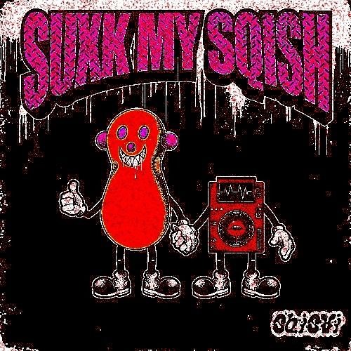 Stream SQISHI - SUXK MY SQISH (DURANDAY FLIP) FREE DL by DURANDAY ...