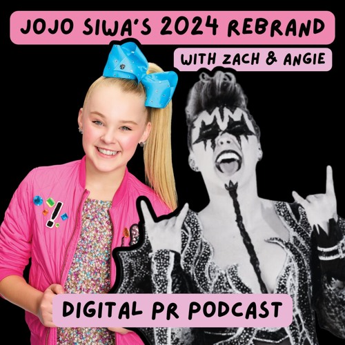 Stream Our thoughts on JoJo Siwa's 2024 Rebrand by Digital PR Podcast ...