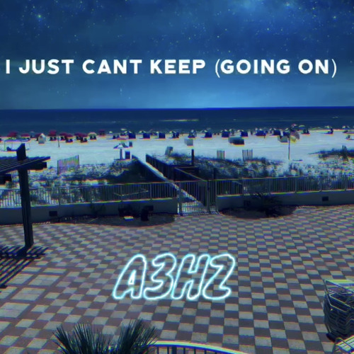 Stream I Just Cant Keep (Going On) by A3HZ | Listen online for free on ...