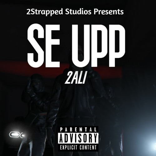 Stream 2Strapped Studios | 2Ali - Se Upp by 2Strapped Studios | Listen ...