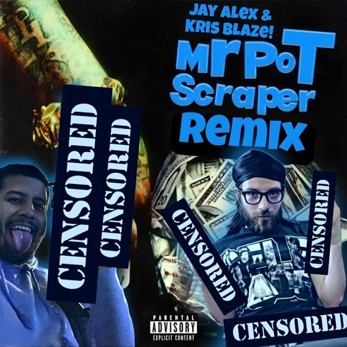 Stream Mr Pot Scraper Remix - BossMan Dlow - Jay Alex & Kris Blaze! by ...