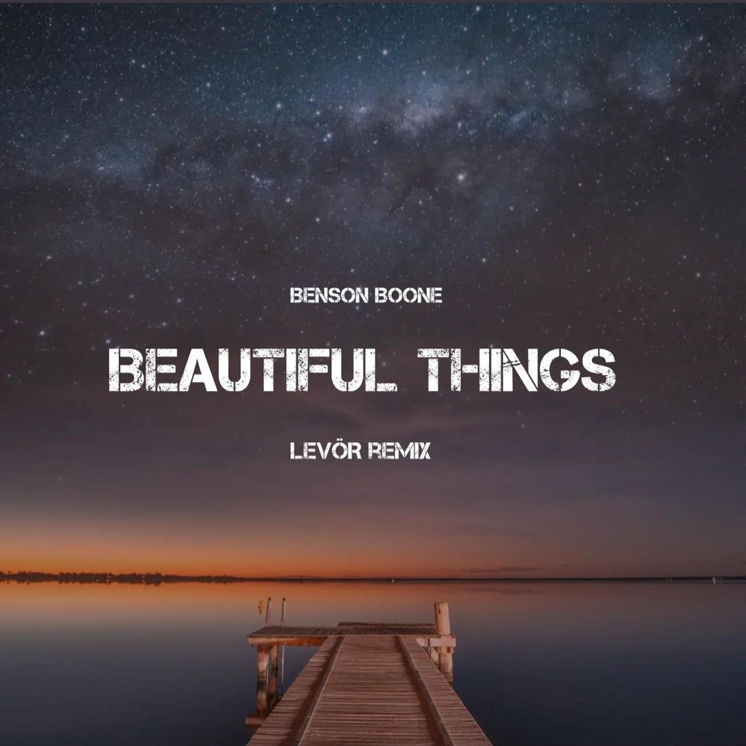 Stream Benson Boone - Beautiful Things (Levor Remix) by LEVÖR | Listen online for free on SoundCloud