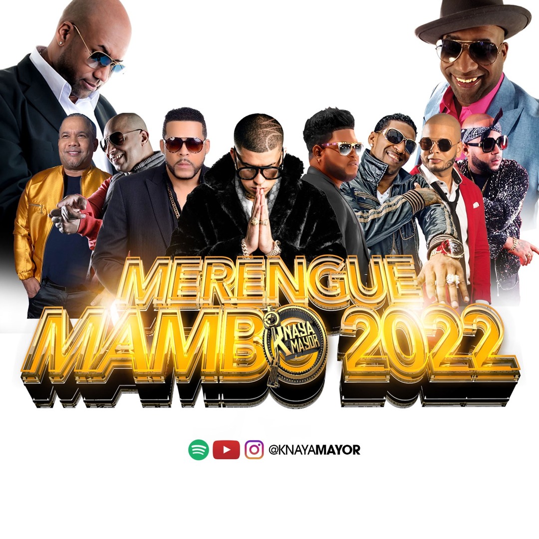 Stream Knaya Mayor - Merengue Mambo 2022 by LOSKNAYAS | Listen online ...