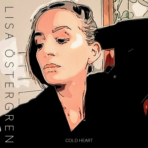Stream Lisa Östergren - Cold Heart by Prisma Music Group | Listen ...
