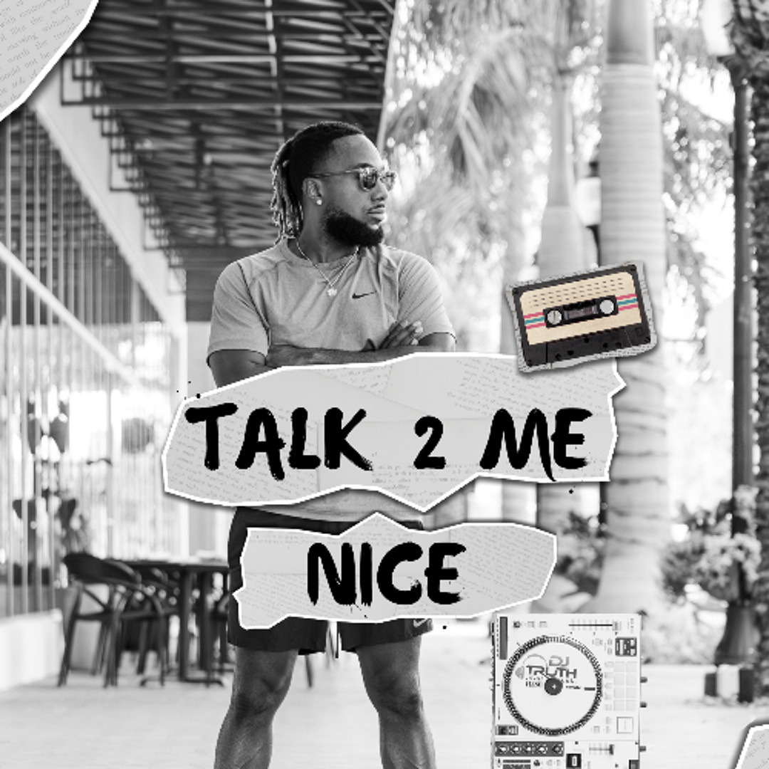 Stream Dj Truth "Talk 2 Me Nice" Mix (CLEAN) by DownWithDjTruth ...