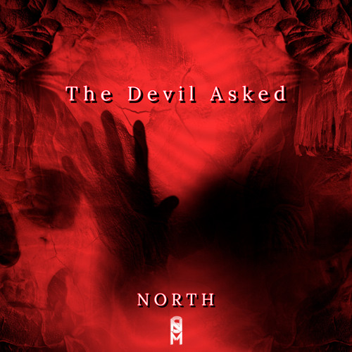 Stream The Devil Asked by NORTH | Listen online for free on SoundCloud