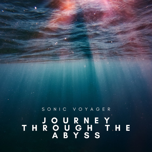 Stream Sonic Abyss by Sonic Voyager | Listen online for free on SoundCloud