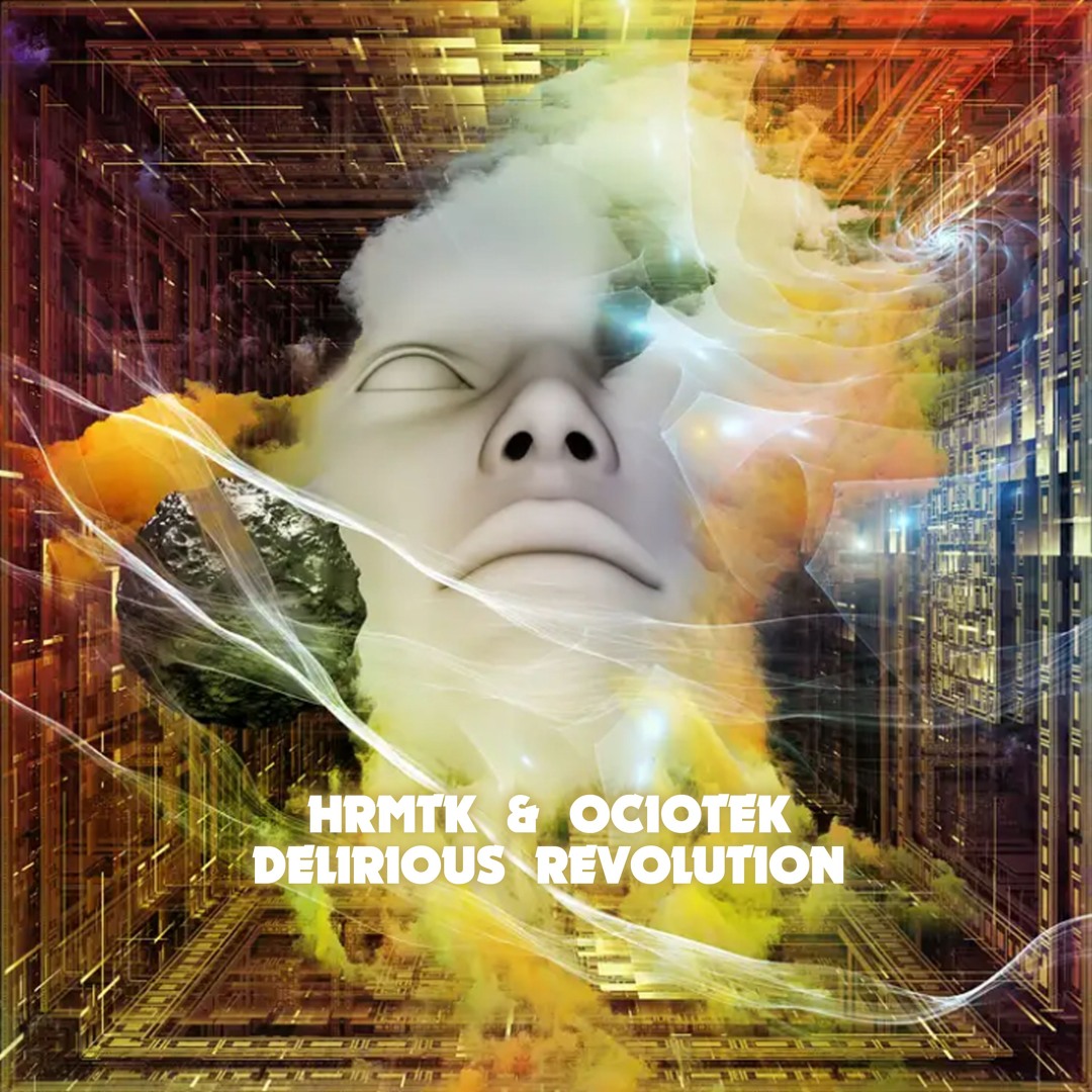 Stream Hrmtk & Ociotek - Delirious Revolution by Natural Fx | Listen online for free on SoundCloud