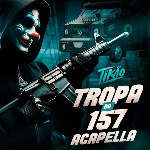 Stream MC TIKÃO - TROPA DO 157 ((( ACAPELLA ))) by ACAPELLAS F&F | Listen online for free on ...