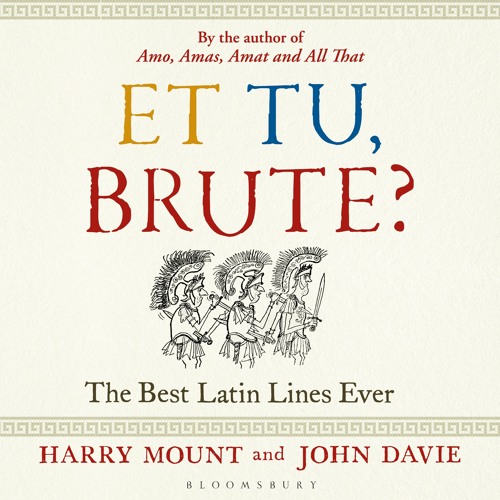 Stream Et tu, Brute? by Harry Mount and John Davie, read by John Telfer ...