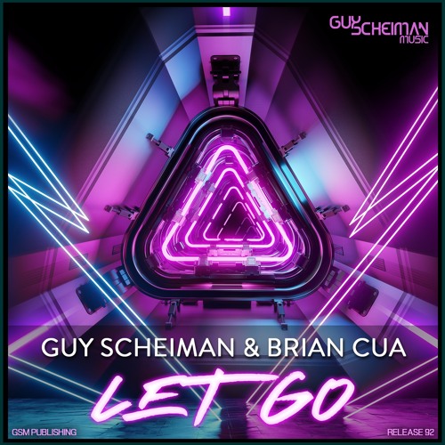 Stream Guy Scheiman & Brian Cua - Let Go (Club MIx) by B R Y | Listen ...
