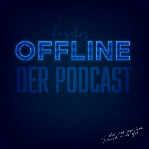 Stream Offline der Podcast (Archiv) | Listen to OFFLINE S1 -- E1-E15 ...