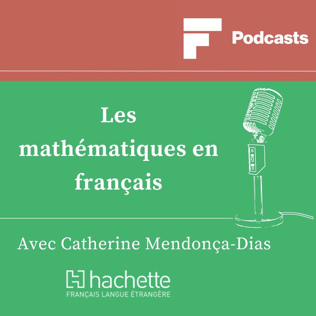 Stream episode #15 Les mathématiques en français by HachetteFLE podcast ...