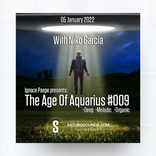 Stream The Age of Aquarius #009 with Niko Garcia & Ignace Paepe by Ignace Paepe | Listen online ...