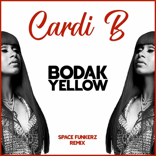 Stream Space Funkerz - Bodak Yellow (Original by Cardi B) by Space ...