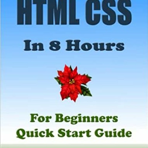 Stream Ebook Html Css In 8 Hours For Beginners Learn Coding Fast From Saniyahcabrera016
