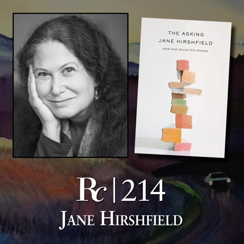 Stream ep. 214 - Jane Hirshfield by Rattle Poetry | Listen online for free on SoundCloud