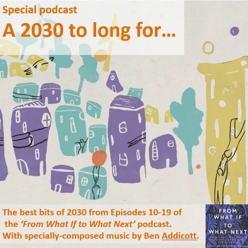 Stream A 2030 to long for: the best of 2030 from Episodes 10-19. by Rob ...