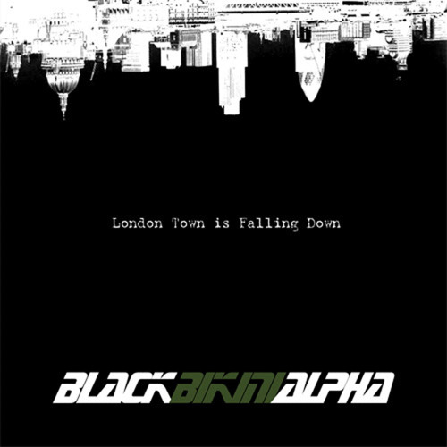 Stream London Town Is Falling Down (Original Version) by Black Bikini ...
