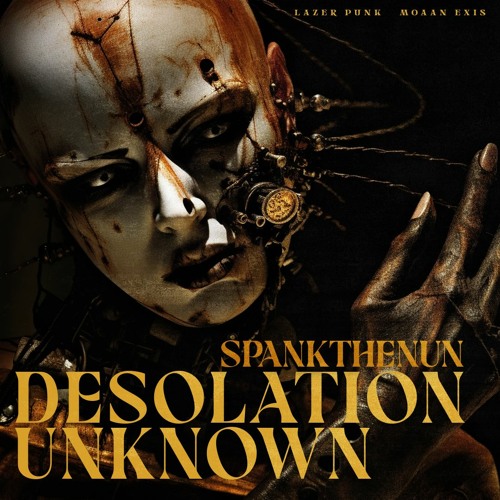 Stream SPANKTHENUN featuring LAZERPUNK - DESOLATION UNKNOWN (Destination Lazerpunk Version) by ...