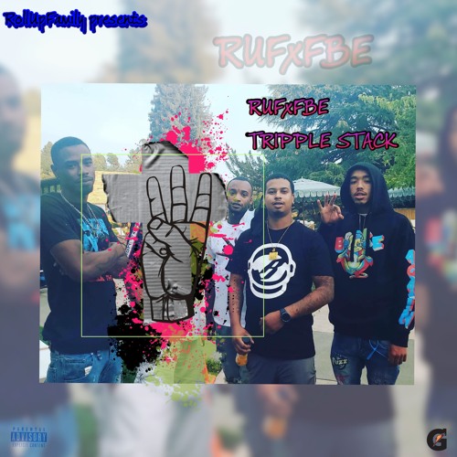 Stream RUFxFBE - TRIPPLE STACK by roll_up_family_ent | Listen online ...