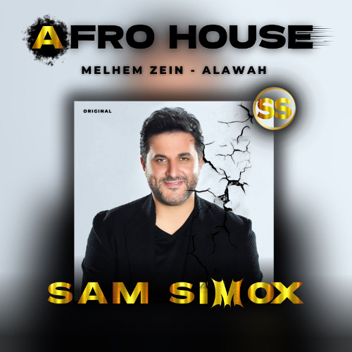 Stream Melhem Zein - Alawah ( Sam Simox Remix ) by DJ Sam simox ...