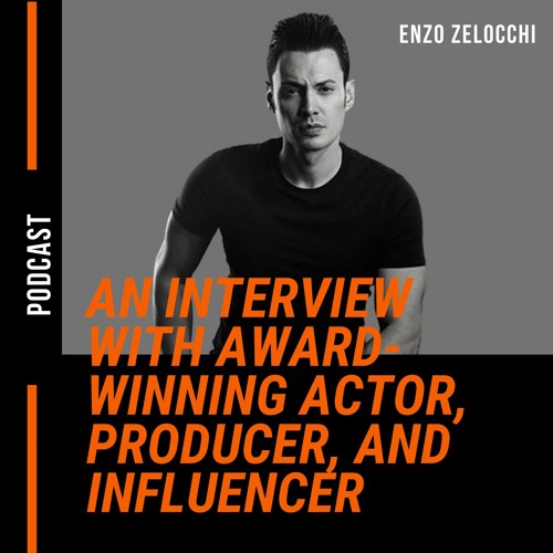 Stream Enzo Zelocchi: Interview with Award-Winning Actor, Producer ... Stream Enzo Zelocchi: Interview with Award-Winning Actor, Producer ...