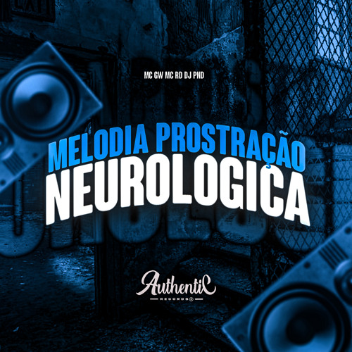 Stream Melodia Prostração Neurológica (feat. MC GW) by DJ PND | Listen ...