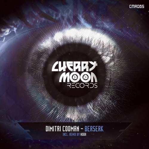 Stream Dimitri Cooman - Berserk (N.O.B.A Remix) (Cherry Moon Records) (Preview) by NOBA | Listen ...